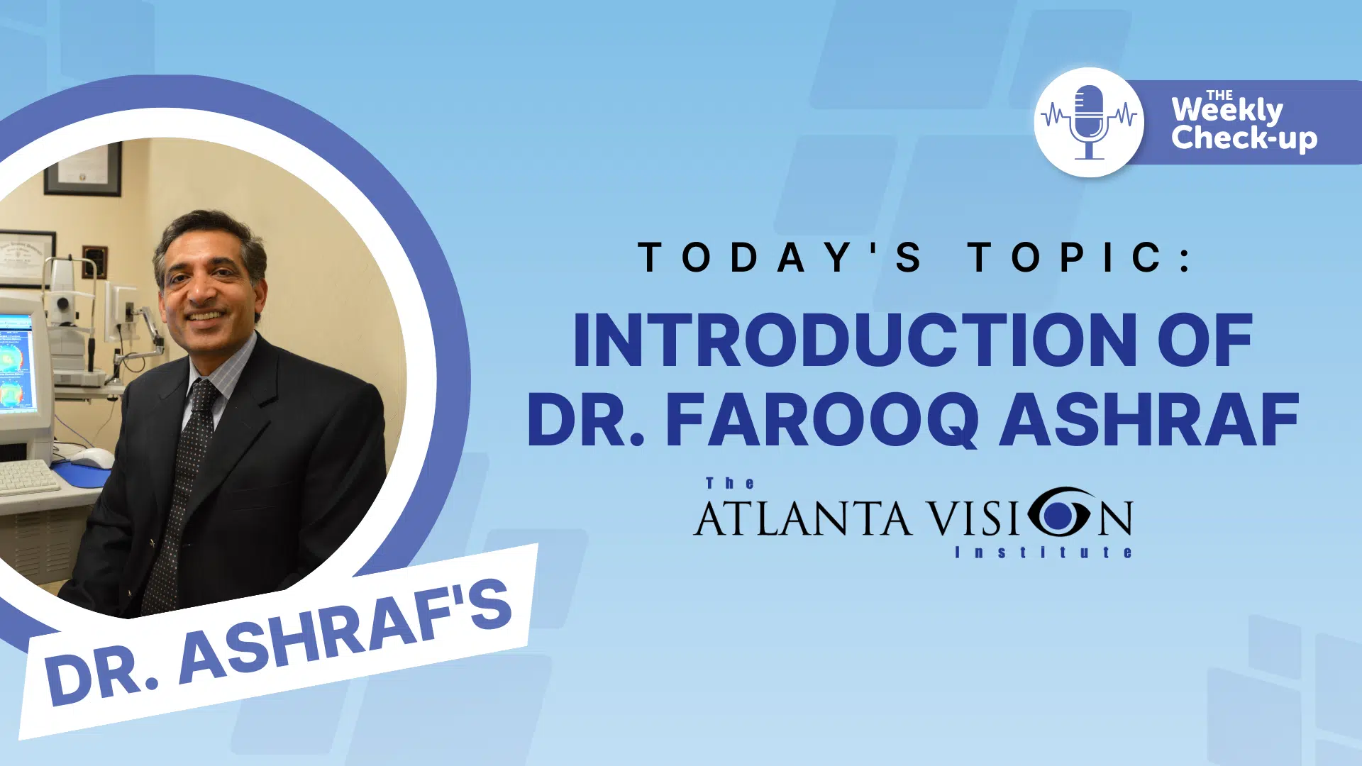 Meet Dr. Farooq Ashraf: Atlanta's Best Lasik Surgeon